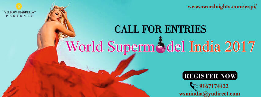 Register to participate in ‘World Supermodel India 2017’ pageant – The ...